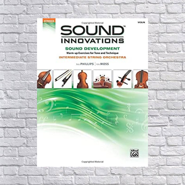 Sound Innovations: Sound Development: Violin: Intermediate String Orch ...